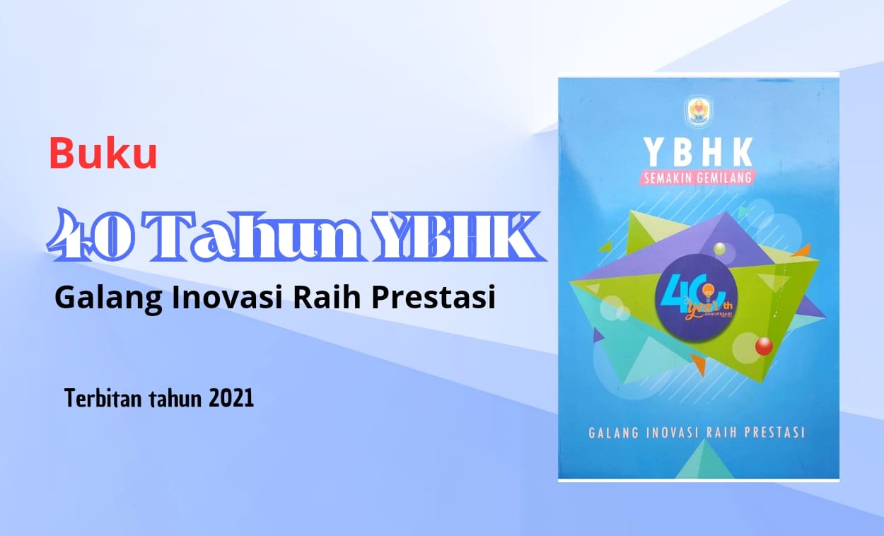 Buku 40 Tahun YBHK terbitan tahun 2021 - Sekolah Tarsisius 2