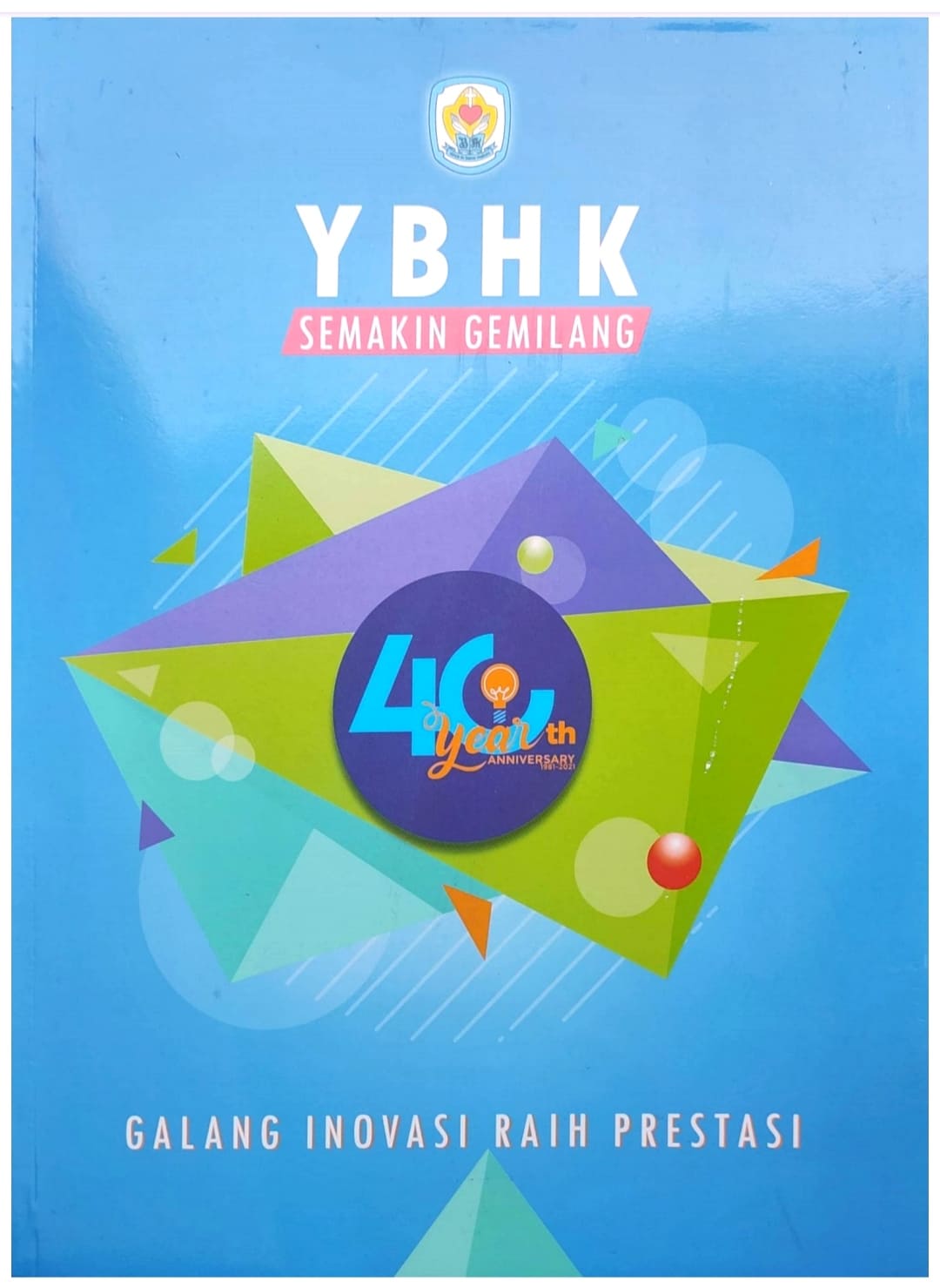 Buku 40 Tahun YBHK terbitan tahun 2021 - Sekolah Tarsisius 2